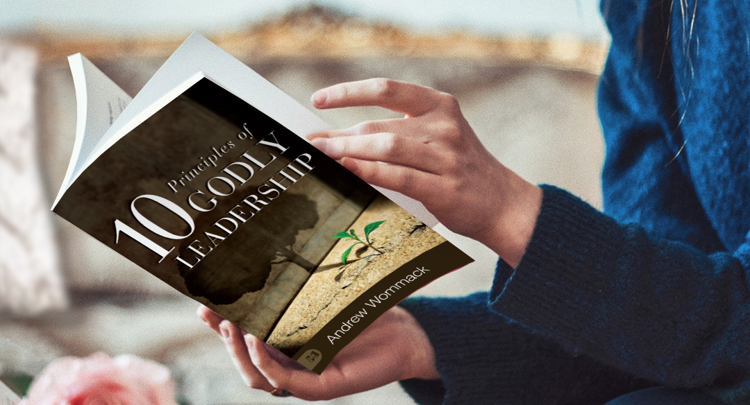 10 Principles of Godly Leadership TYP - Andrew Wommack Ministries